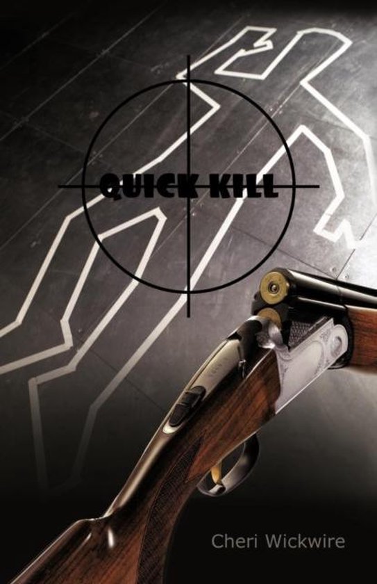 Quick Kill, Cheri Wickwire | 9781466960220 | Boeken | bol.com