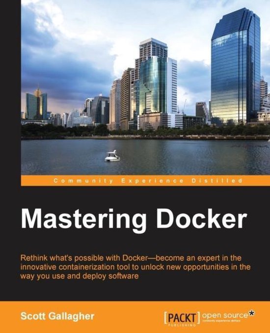 Mastering Docker, Scott Gallagher | 9781785287039 | Boeken | bol.com