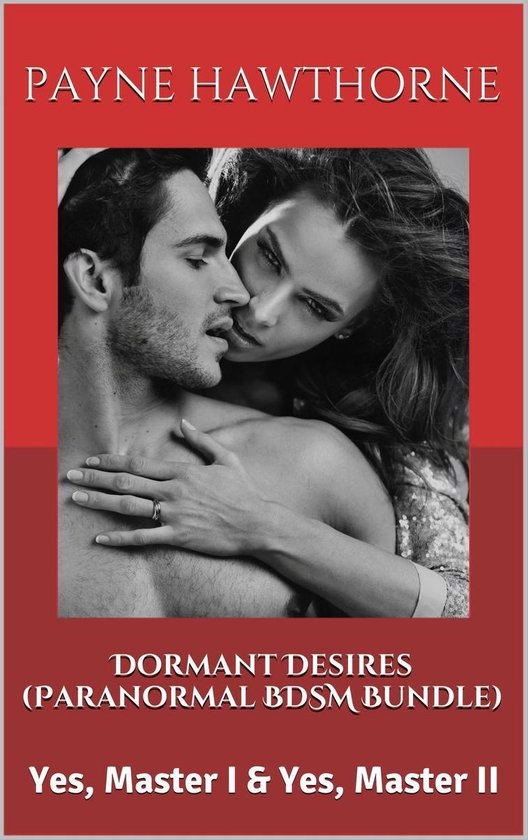 Dormant Desires (Paranormal BDSM Bundle) (ebook), Payne Hawthorne ...