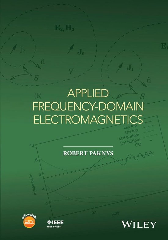 IEEE Press - Applied Frequency-Domain Electromagnetics (ebook), Robert Paknys |... | bol.com