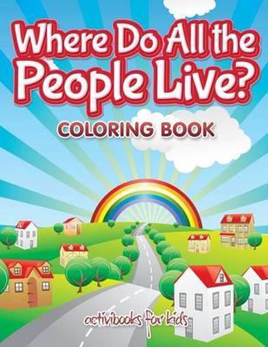 Where Do All the People Live? Coloring Book, Activibooks For Kids ...