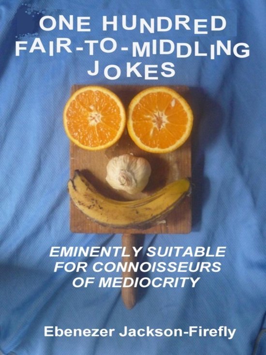 Jokes by the Hundred 2 - One Hundred Fair-to-Middling Jokes (ebook ...