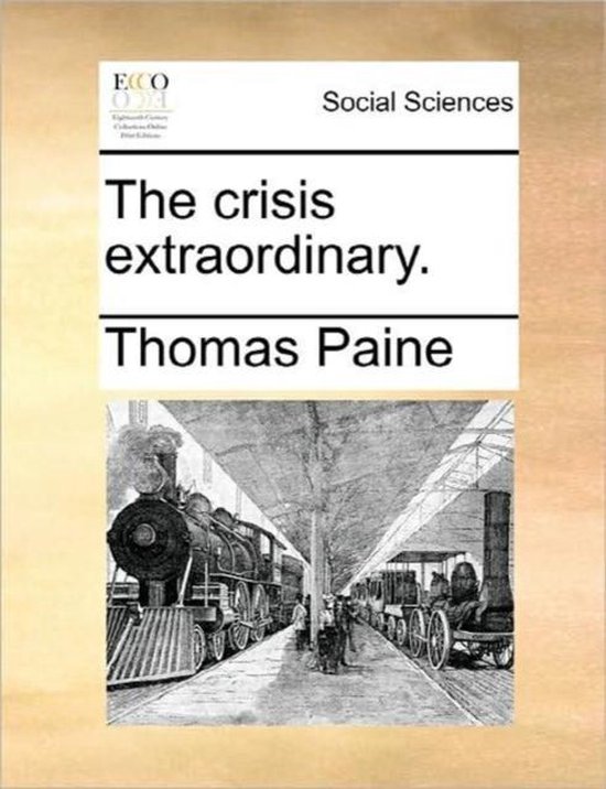 The crisis extraordinary., Thomas Paine | 9781170845103 | Boeken | bol