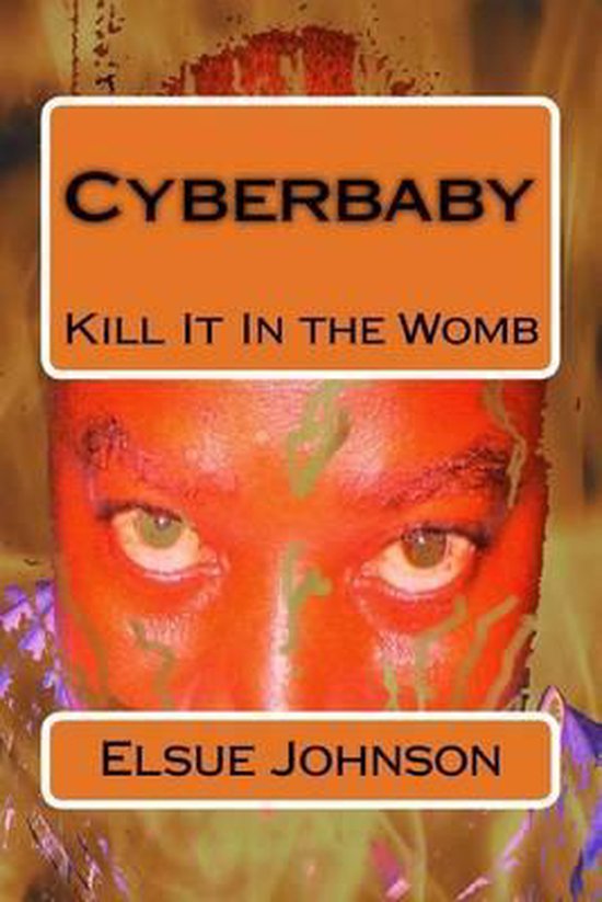 Cyberbaby, MR Elsue W Johnson | 9781499689440 | Boeken | bol.com