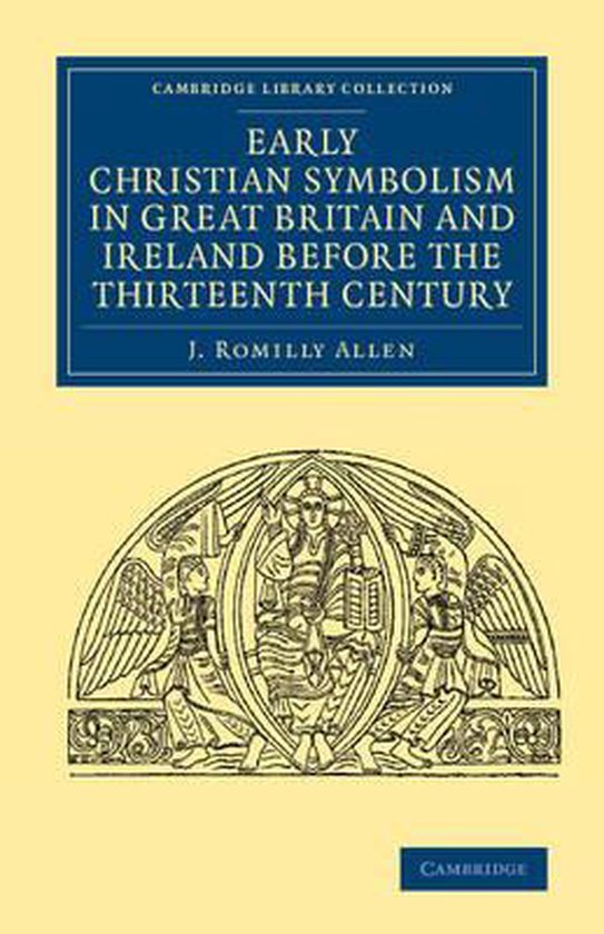 Early Christian Symbolism in Great Britain and Ireland Before the ...
