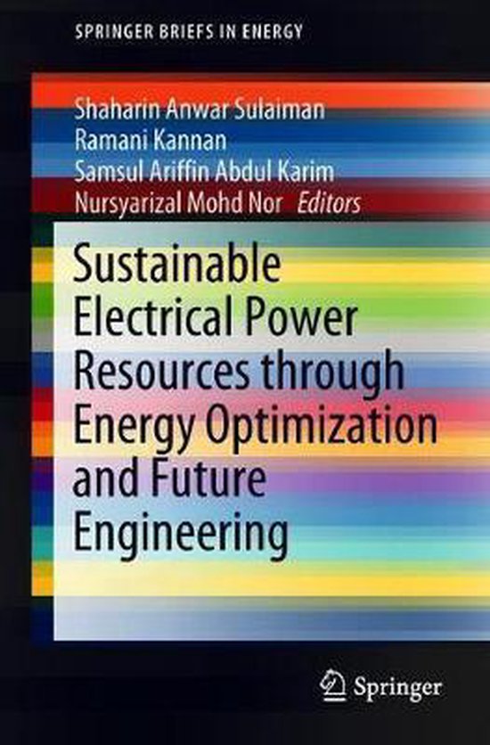 Sustainable Electrical Power Resources through Energy Optimization and ...