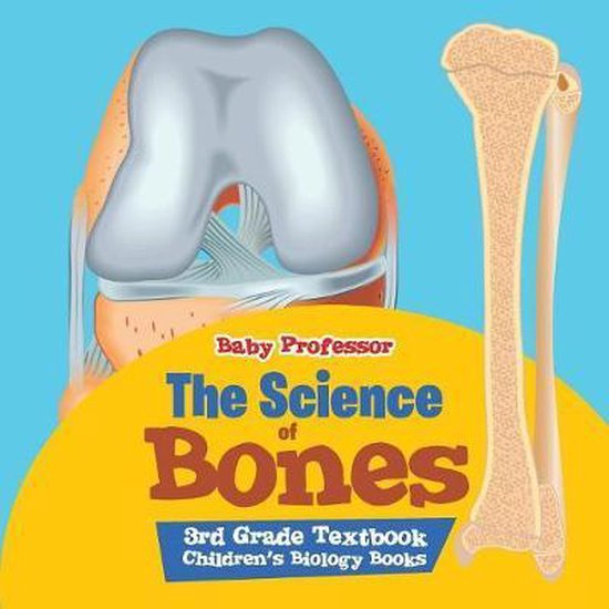 The Science of Bones 3rd Grade Textbook Children's Biology Books ...