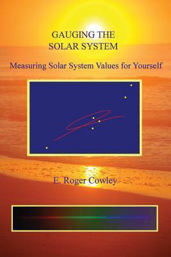Gauging the Solar System, E Roger Cowley | 9781535376853 | Boeken | bol.com