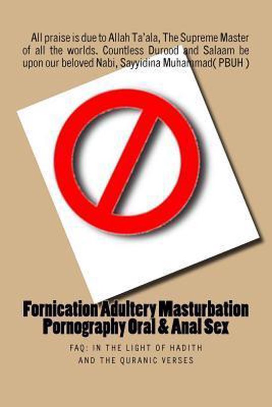 Fornication Adultery Masturbation Pornography Oral And Anal Sex The Way