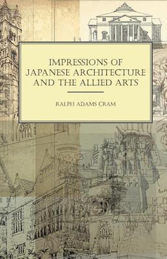 Impressions Of Japanese Architecture And The Allied Arts, Ralph Adams ...