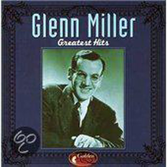 Greatest Hits, Glenn Miller | CD (album) | Muziek | bol