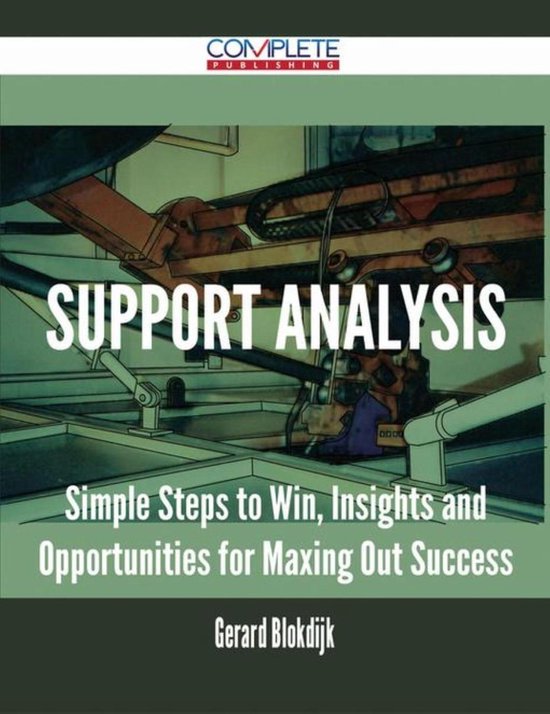 Support Analysis - Simple Steps to Win, Insights and Opportunities for ...