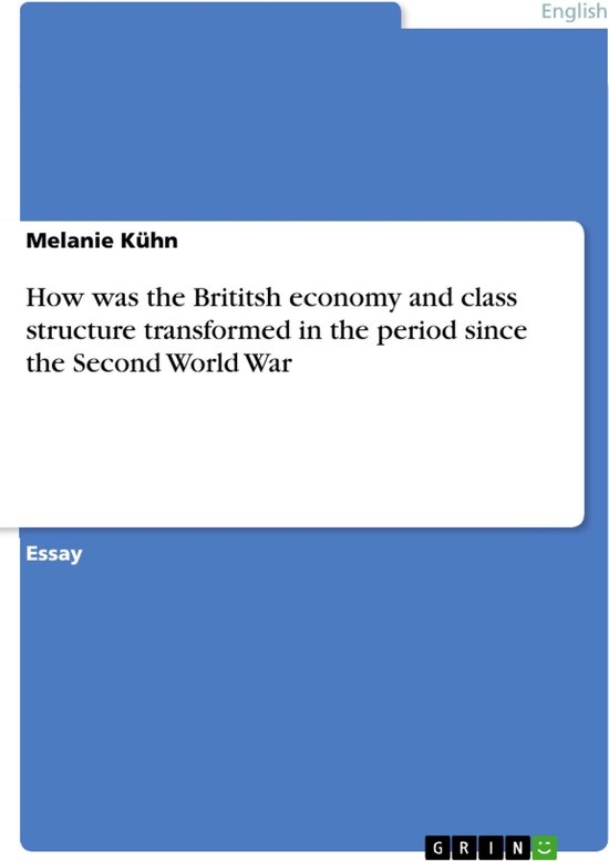 How was the Brititsh economy and class structure transformed in the ...