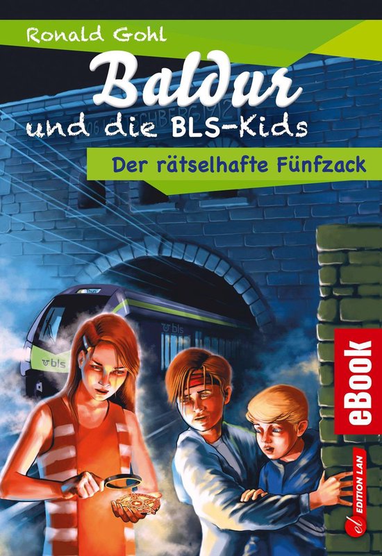 Baldur und die BLS-Kids 2: Der rätselhafte Fünfzack (ebook), Ronald ...