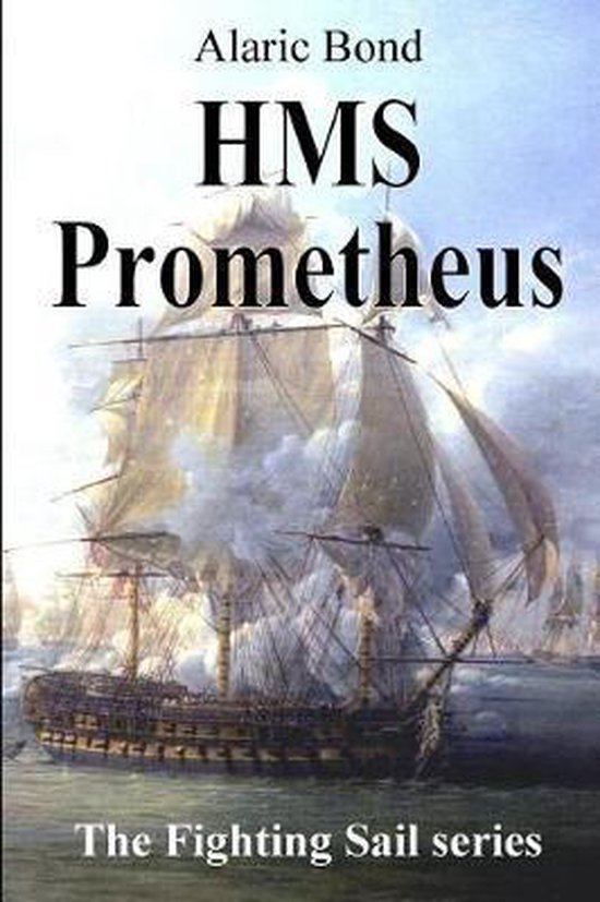 HMS Prometheus, Alaric Bond | 9781943404063 | Boeken | bol