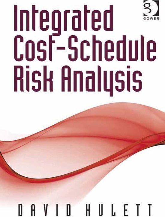 Integrated Cost-Schedule Risk Analysis (ebook), David Hulett ...