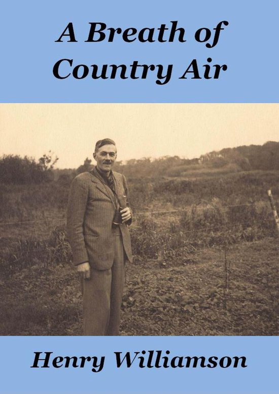 Henry Williamson Collections 5 - A Breath of Country Air (ebook), Henry ...
