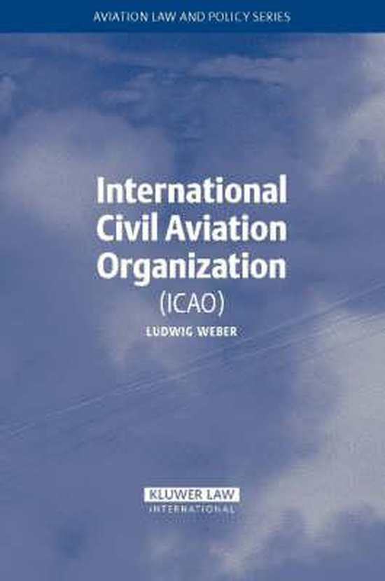 International Civil Aviation Organization, Ludwig Weber | 9789041126221 ...