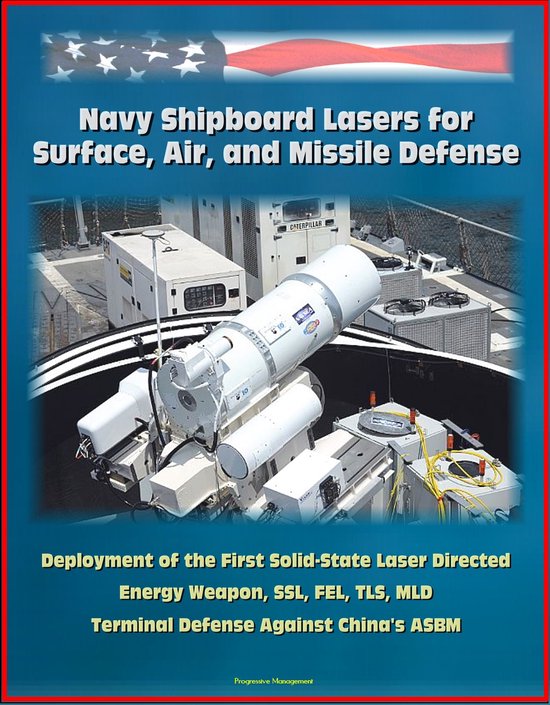 Navy Shipboard Lasers for Surface, Air, and Missile Defense: Deployment ...