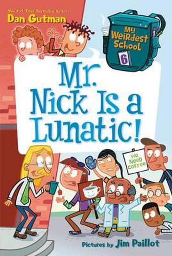 My Weirdest School- My Weirdest School #6: Mr. Nick Is a Lunatic ...