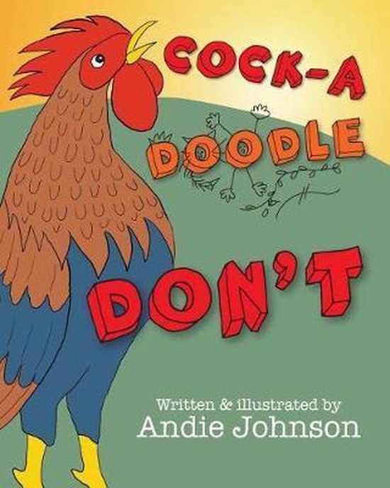 Cock-a-doodle DON'T, Andie Johnson | 9781518410239 | Boeken | bol.com
