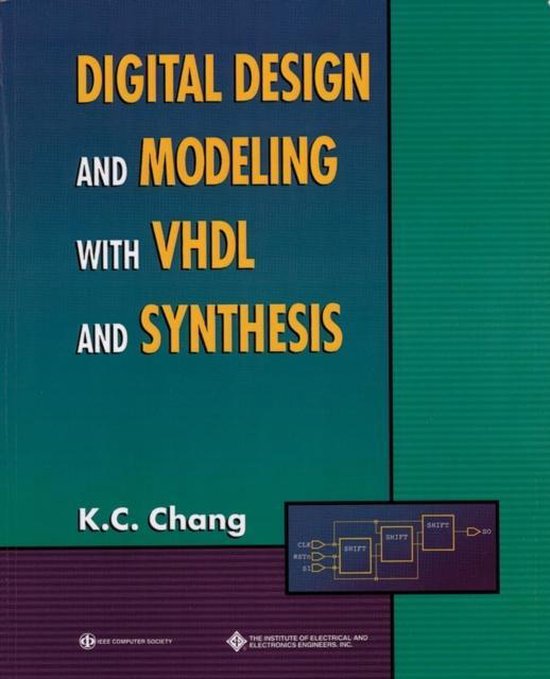 Digital Design And Modeling With Vhdl And Synthesis | 9780818677168 | Kc Chang | Boeken | bol.com