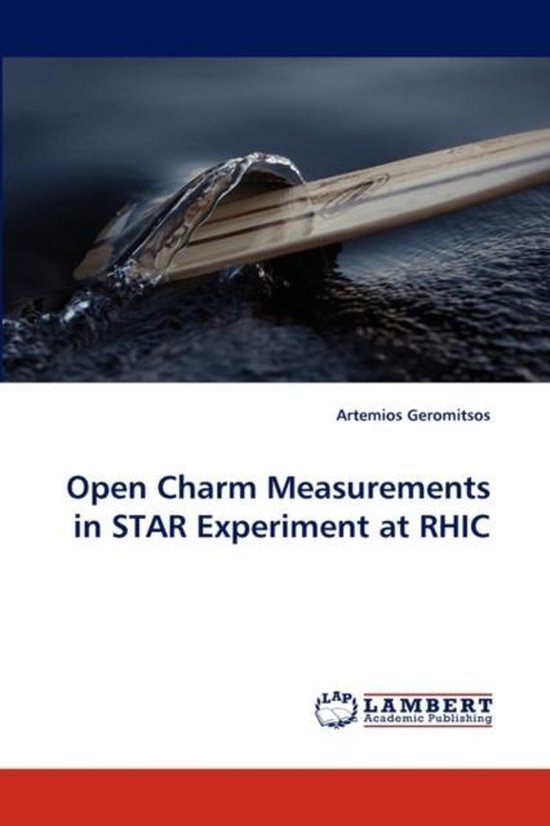 Open Charm Measurements in Star Experiment at Rhic | 9783838385006 ...