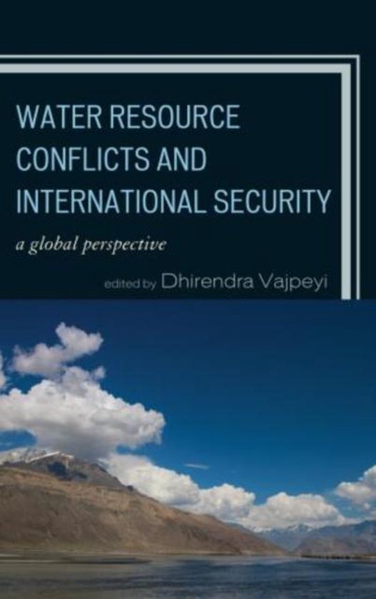 Water Resource Conflicts and International Security | 9780739188132 ...