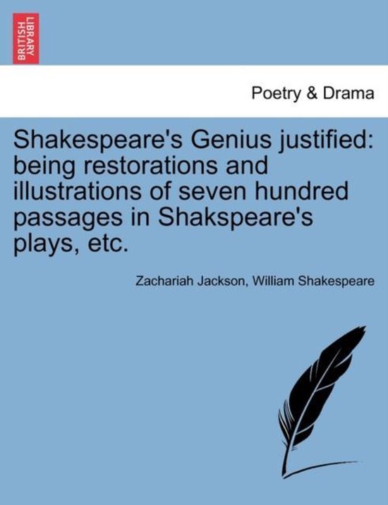 Shakespeare's Genius justified: being restorations and illustrations of ...