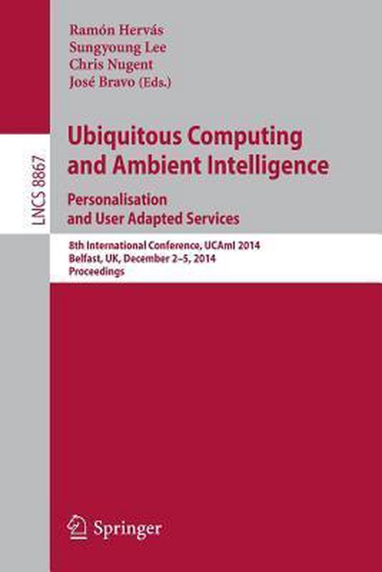 Ubiquitous Computing and Ambient Intelligence | 9783319131016 | Boeken ...