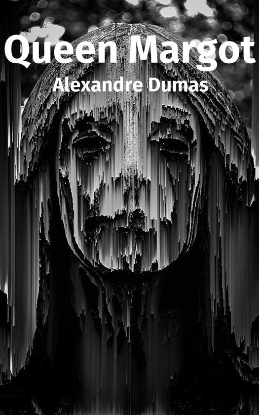 Queen Margot (ebook), Alexandre Dumas | 1230003409985 | Boeken | bol.com