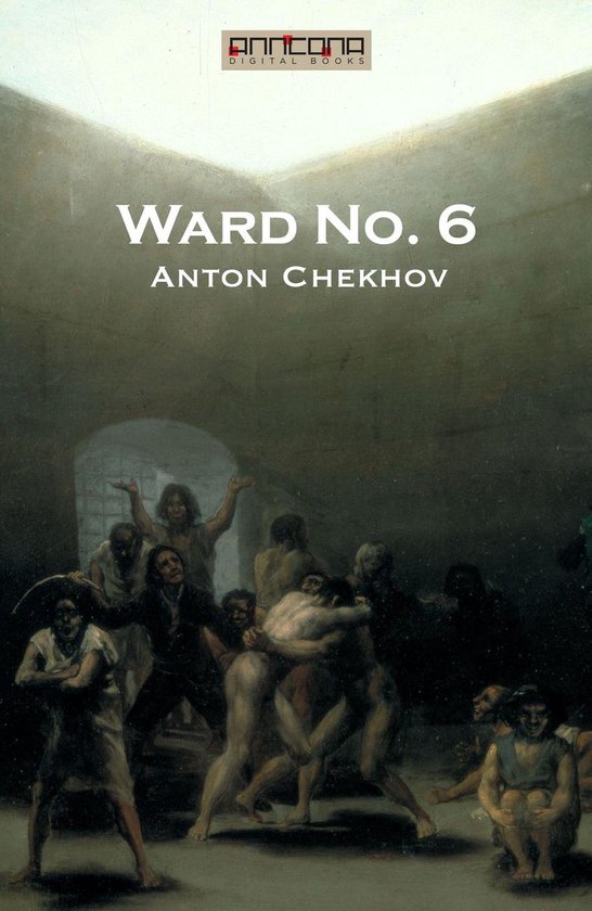 Ward No. 6 (ebook), Anton Chekhov | 9789176056110 | Boeken | bol.com