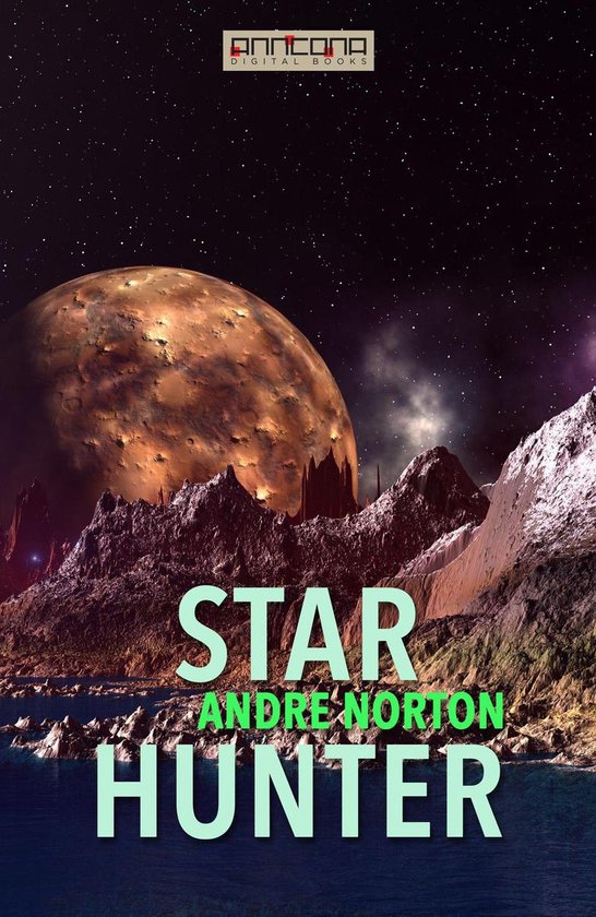 Star Hunter (ebook), Andre Norton | 9789177593058 | Boeken | bol.com