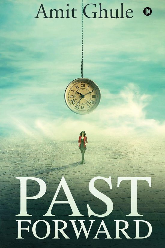 Past Forward (ebook), Amit Ghule | 9781645870500 | Boeken | bol