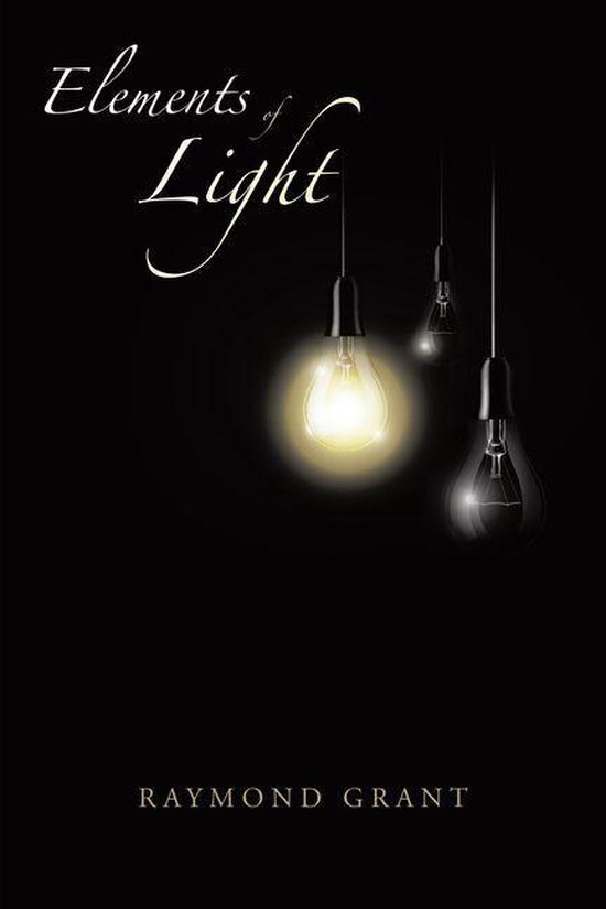 Elements of Light (ebook), Raymond Grant | 9781728332840 | Boeken | bol.com