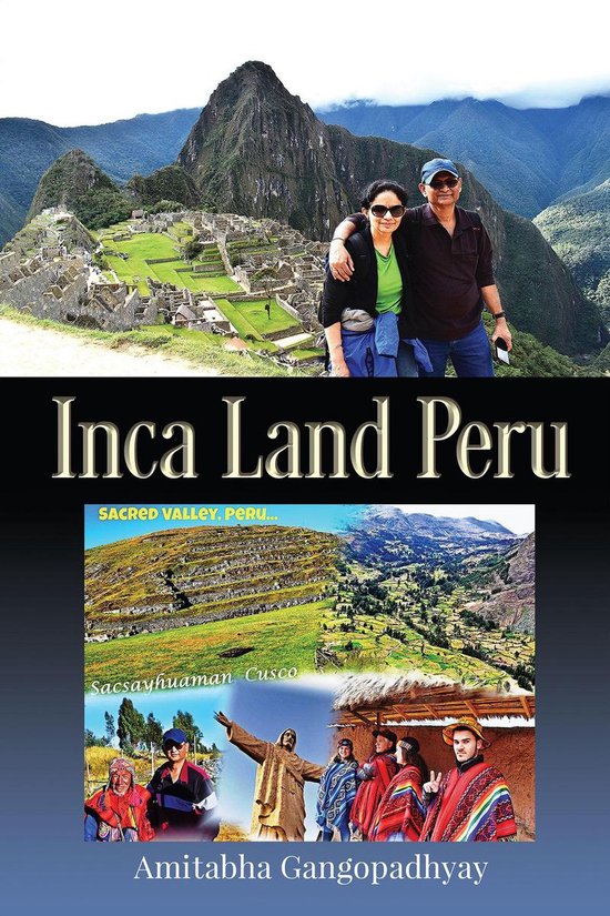 Inca land Peru (ebook), Amitabha Gangopadhyay | 9781645871965 | Boeken ...