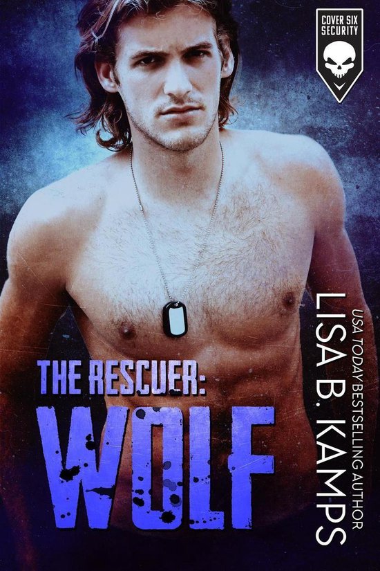 Cover Six Security 5 - The Rescuer: WOLF (ebook), Lisa B. Kamps ...