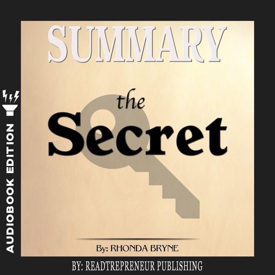 Summary of The Secret by Rhonda Byrne, Readtrepreneur Publishing ...