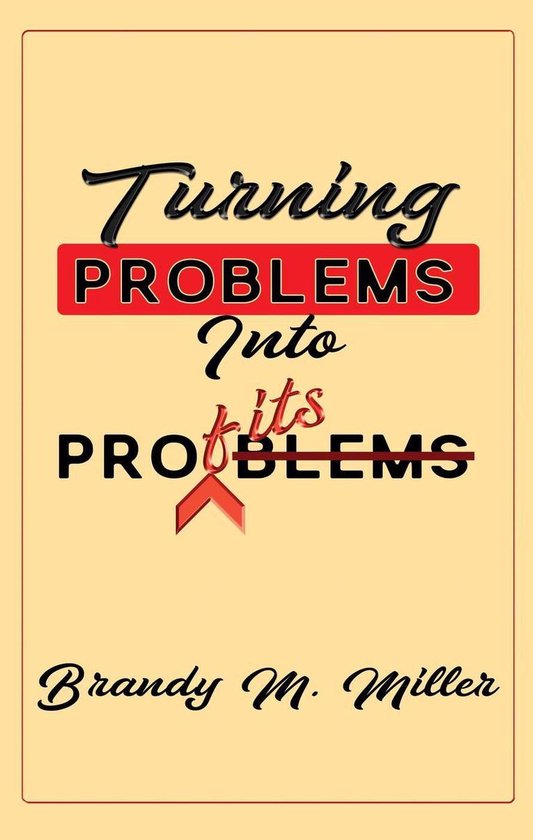 Turning Problems Into Profits (ebook), Brandy M Miller | 9781948672252 ...