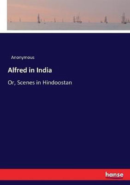 Alfred in India, Anonymous | 9783337058913 | Boeken | bol.com