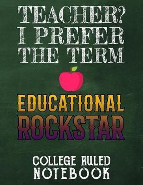 Teacher? I Prefer the Term Educational Rockstar | 9781090316820 | T J ...