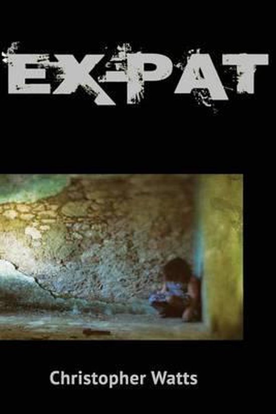 Ex-Pat, Christopher Watts | 9781503173187 | Boeken | bol