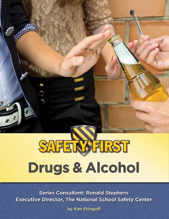 Safety First - Drugs & Alcohol (ebook), Kim Etingoff | 9781422288306 ...