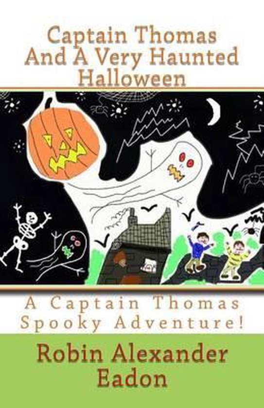 Captain Thomas and a Very Haunted Halloween, Robin Alexander Eadon ...