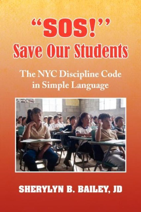 ''Sos!'' Save Our Students, Sherylyn B. Bailey, J.D. | 9781436378529 ...