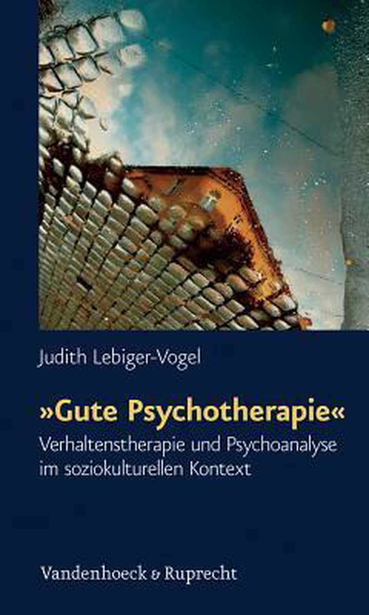 Gute Psychotherapie | 9783525451878 | Judith Lebiger-Vogel | Boeken | bol