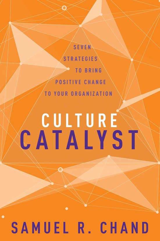 Culture Catalyst (ebook), Samuel R Chand | 9781641230797 | Boeken | bol