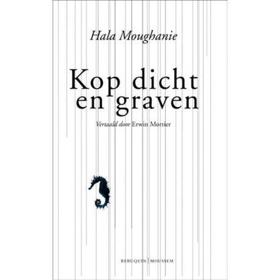 Kop dicht en graven, Hala Moughanie | 9789075175684 | Boeken | bol