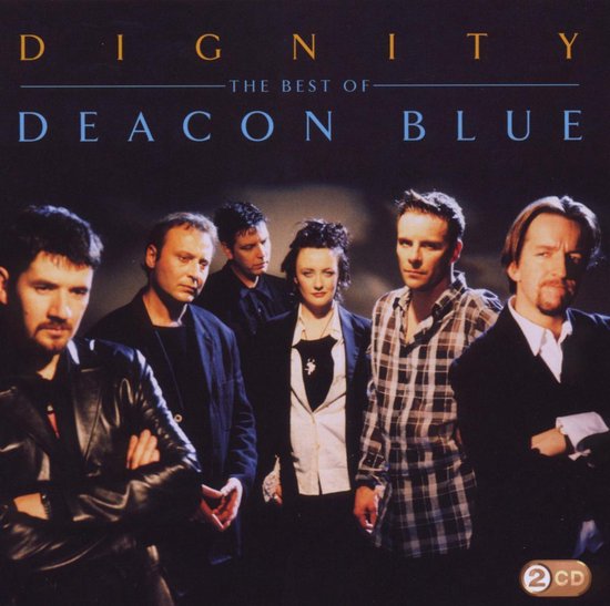 Dignity-Best Of, Deacon Blue | CD (album) | Muziek | bol.com