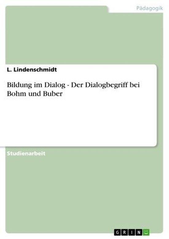 Bildung im Dialog - Der Dialogbegriff bei Bohm und Buber (ebook), L ...